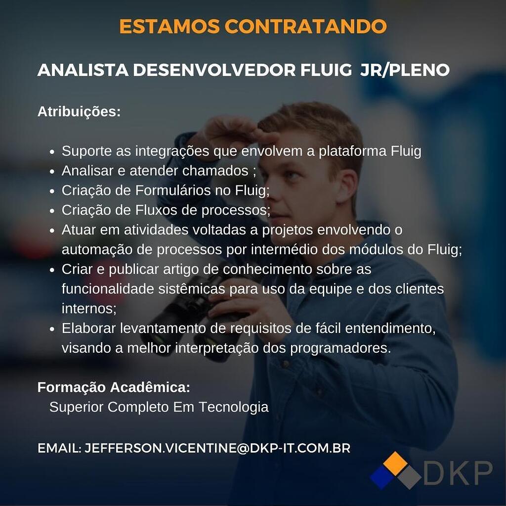 Vaga Desenvolvedor Fluig Jr/PLeno - DIVULGAÇÃO DE VAGAS - Fluiggers - A ... Vaga Desenvolvedor Fluig Jr/PLeno - DIVULGAÇÃO DE VAGAS - Fluiggers - A ...
